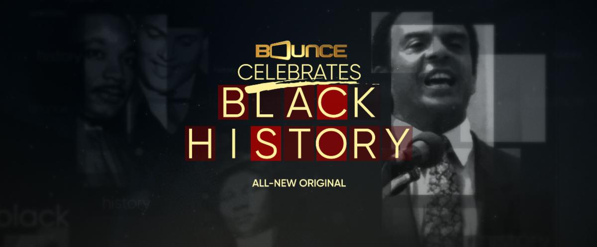 Bounce and Bounce XL announce special content for Black History Month ...